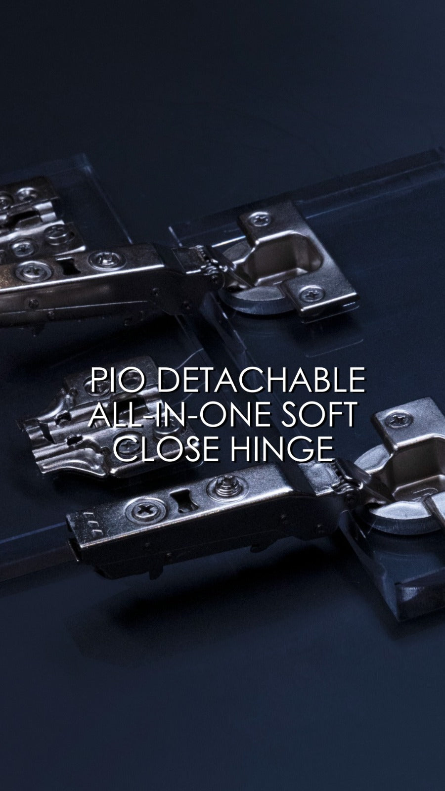 MH3069 PIO Detachable All-In-One Soft Close Hinge – Pio Style